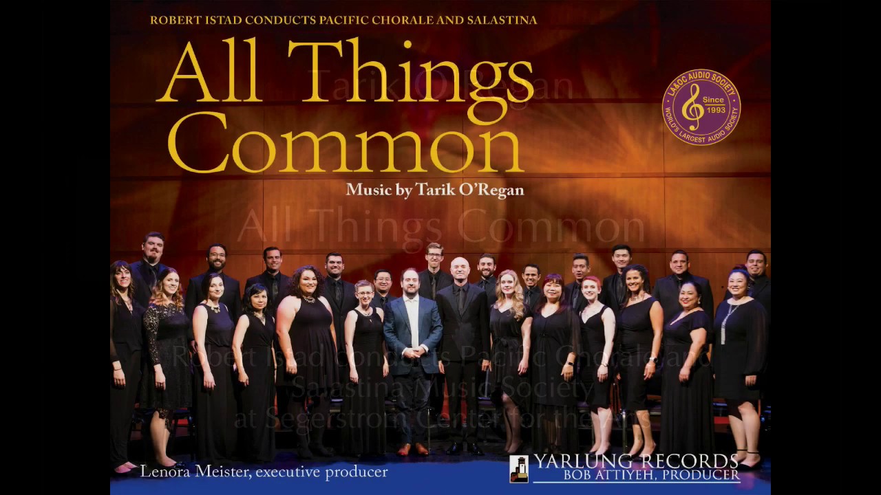 "All Things Common," Tarik O'Regan, Pacific Chorale Track 1 - YouTube
