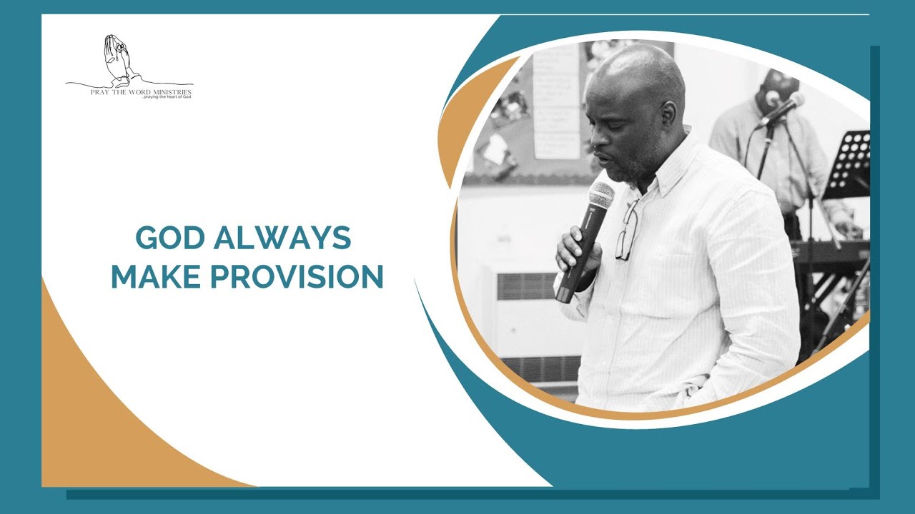 GOD ALWAYS MAKES PROVISION - YouTube
