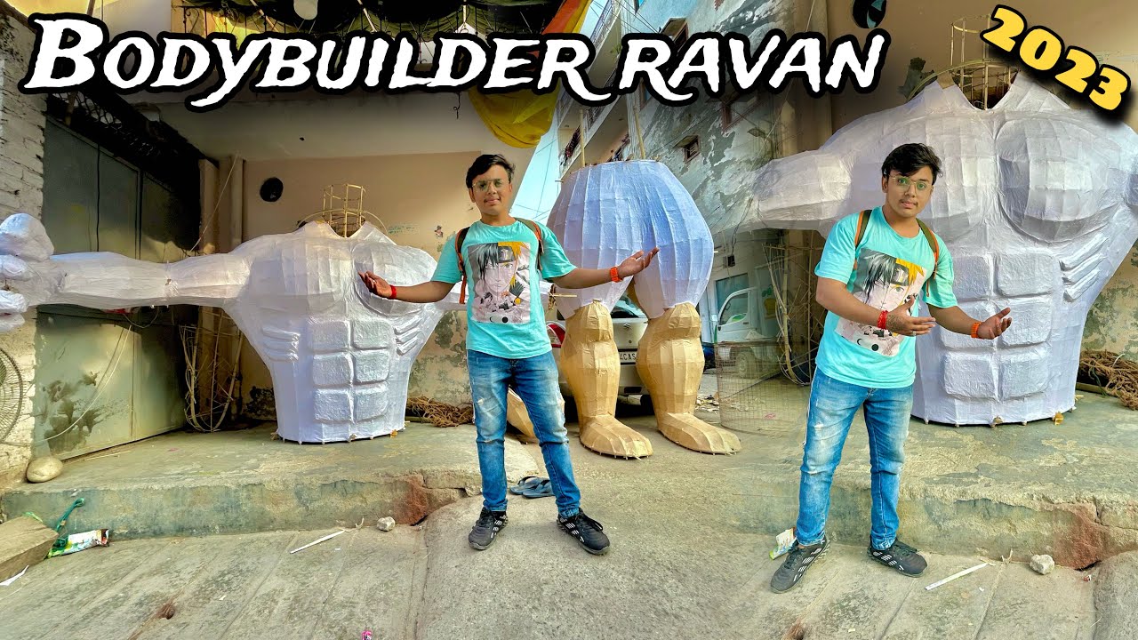 Bodybuilder Ravan making 2023 | only one in India | ravan market ...