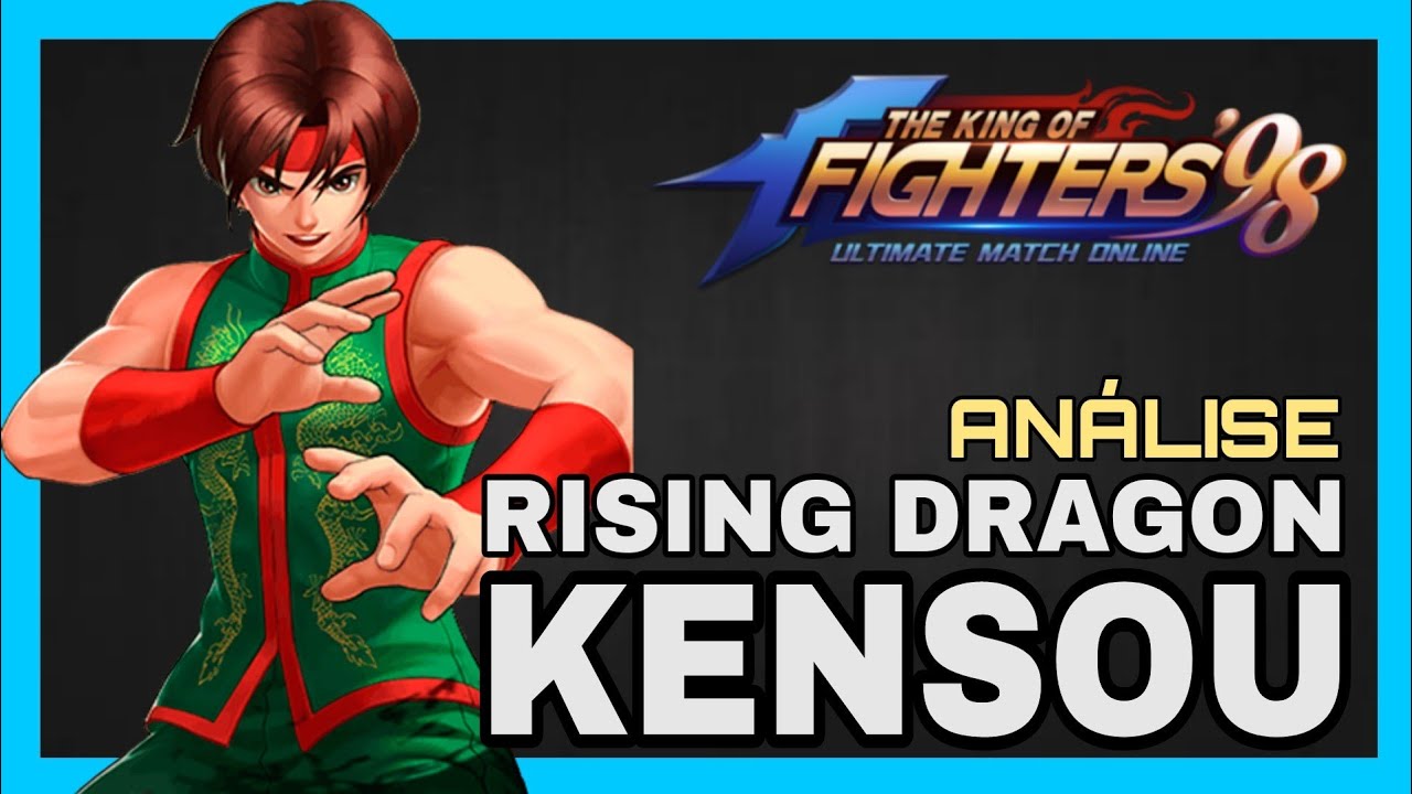 KENSOU Rising Dragon - Análise | Snake'DPS Api15 Global Server | KoF98 ...