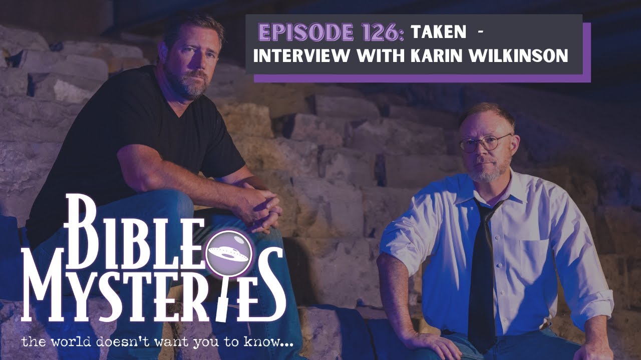 Bible Mysteries Podcast - Episode 126: Taken - Interview with Karin ...