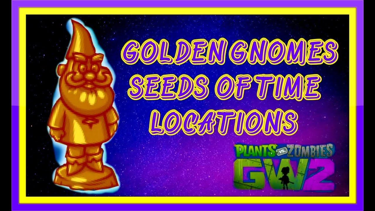 Golden Gnomes Seeds Of Time! Plants vs Zombies Garden Warfare 2! - YouTube