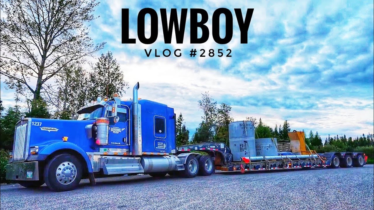 LOWBOY | My Trucking Life | Vlog #2852 - YouTube