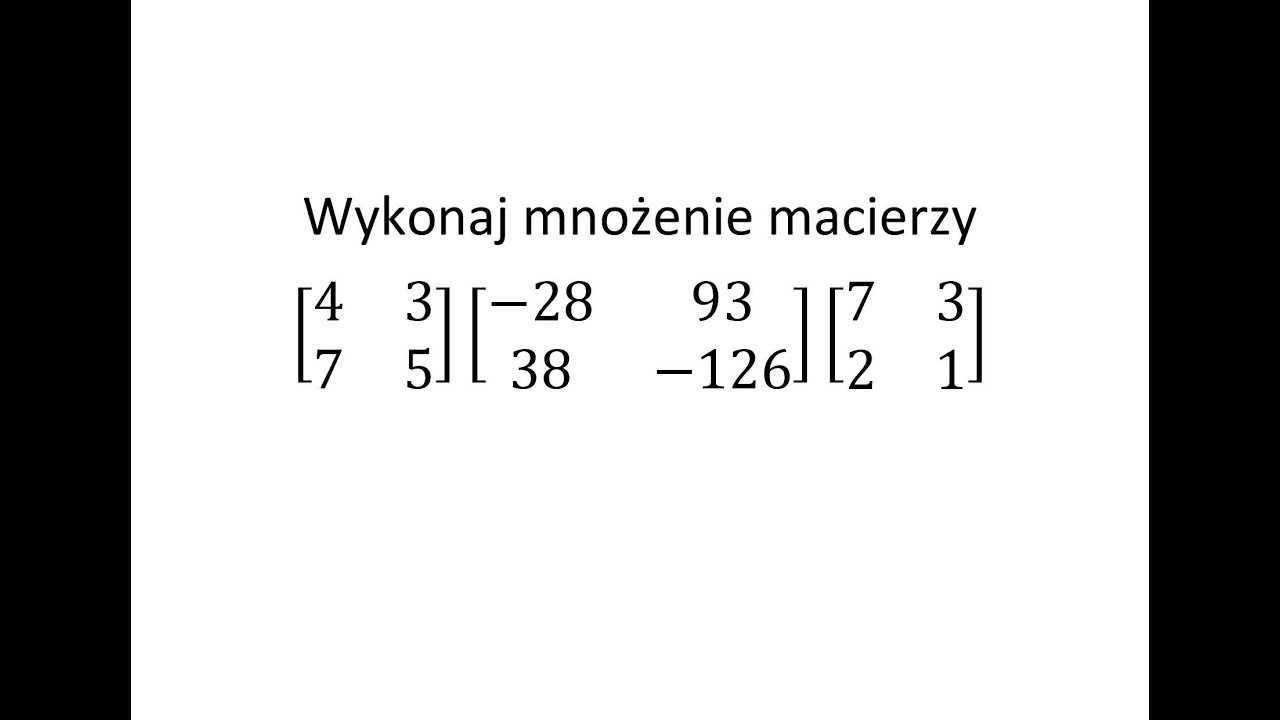 Działania na macierzach cz 10 Mnożenie trzech macierzy - YouTube