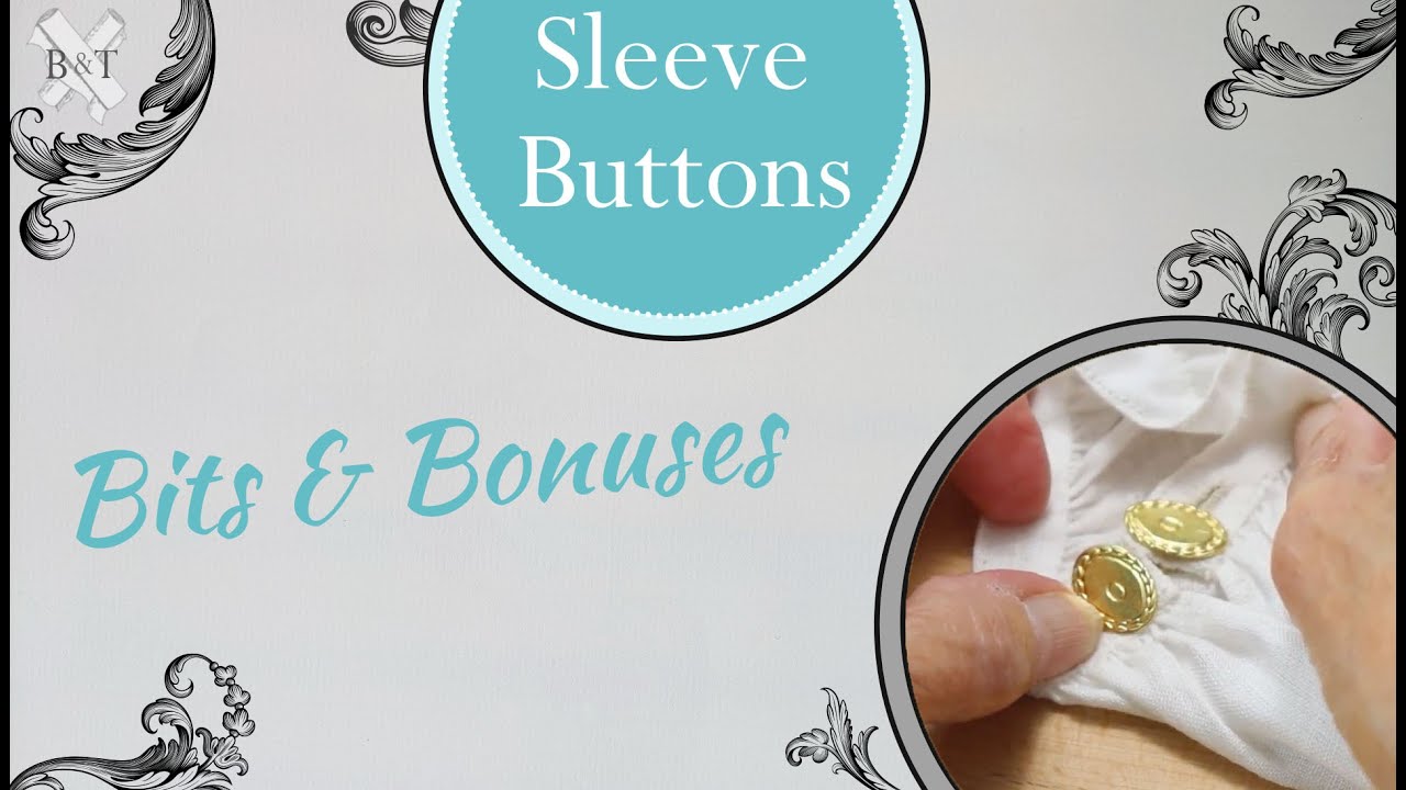 Bits & Bonuses: Sleeve Buttons & How to Use Them - YouTube