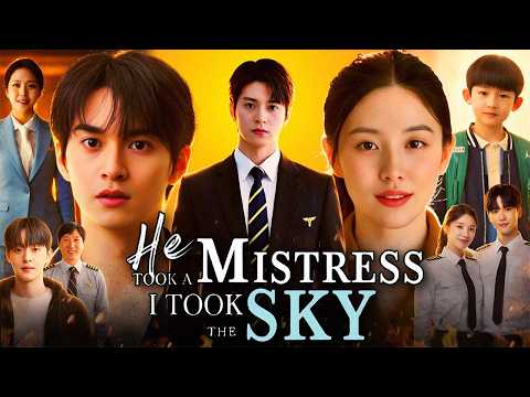 He Took A Mistress I Took The Sky Drama China