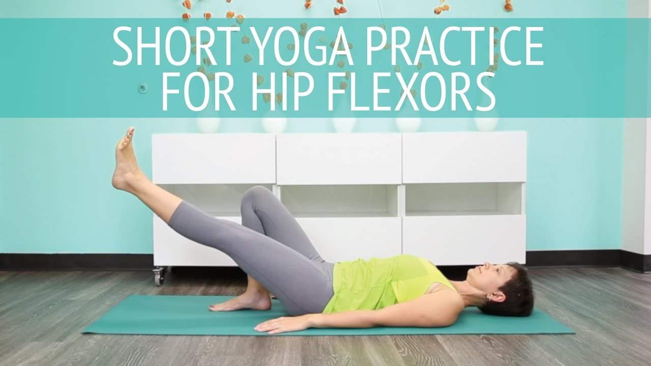 Short yoga practice for hip flexors - YouTube