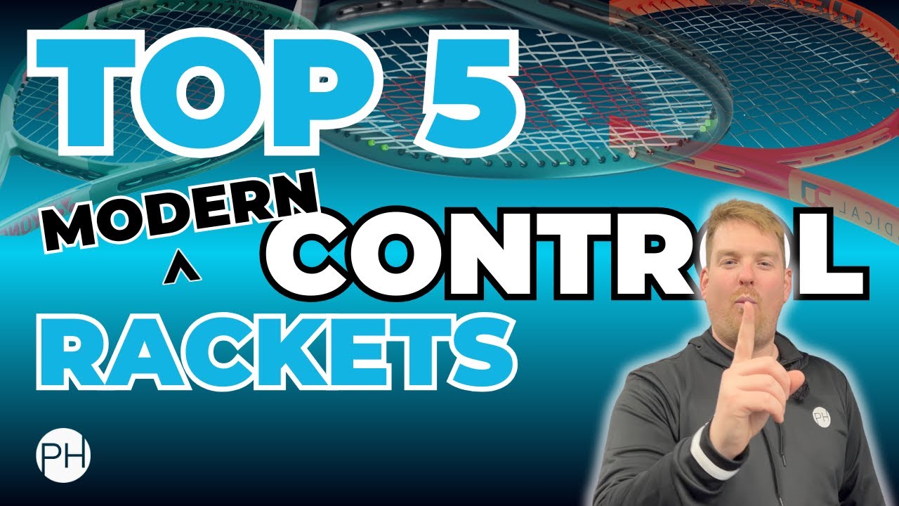 TOP 5 (MODERN) CONTROL RACKETS | Modern Tennis | Tennis Coach | Racket ...