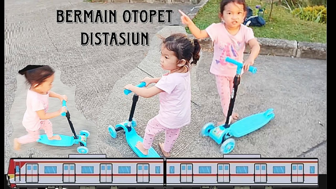bermain otopet/scooter distasiun#seruseruanbareng - YouTube