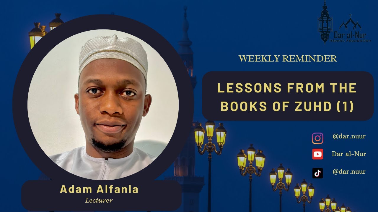 Lessons From The Books Of Zuhd (1) - By Adam Alfanla - YouTube