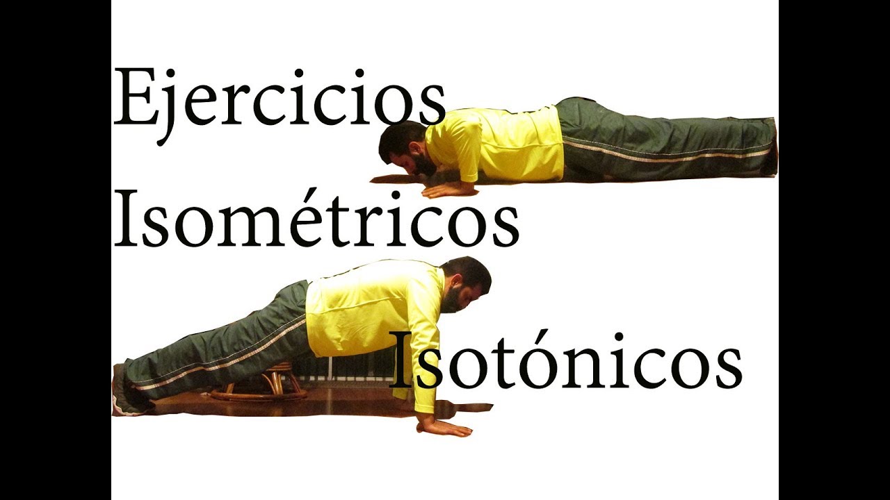 Ejercicios Isometricos y Ejercicios Isotonicos - YouTube
