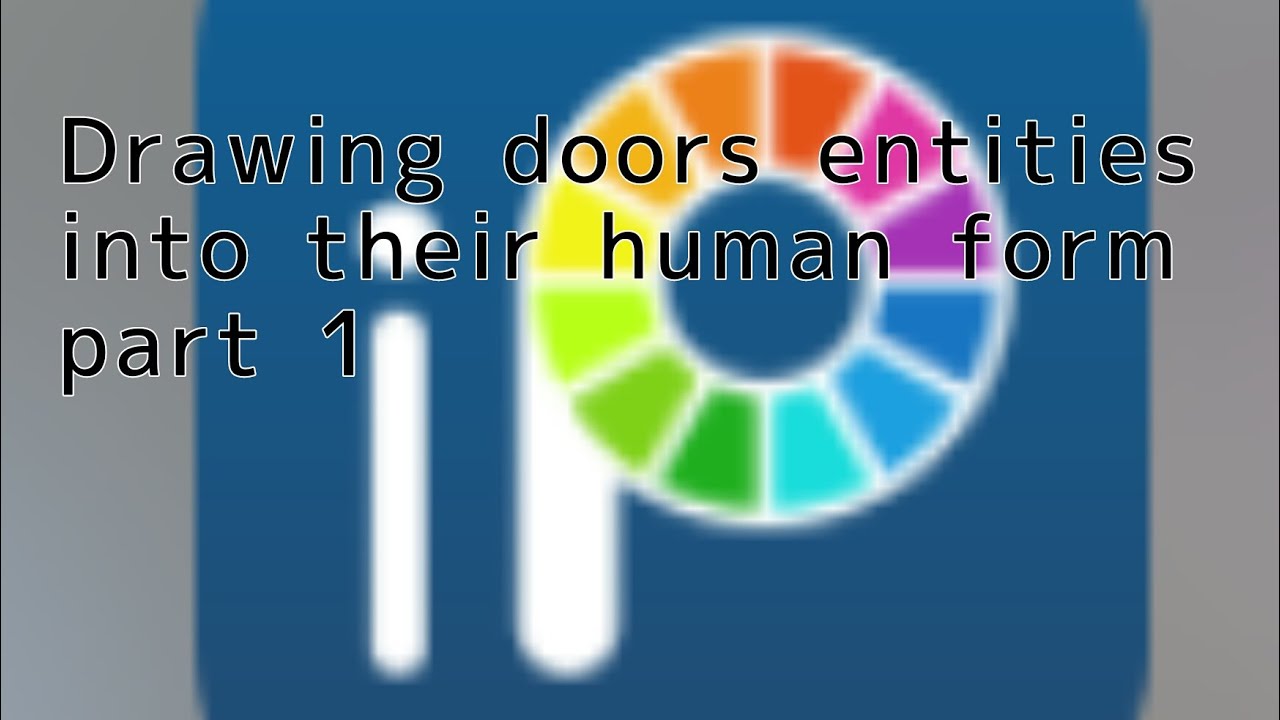 Turning doors entities into their human form (part 1) - YouTube