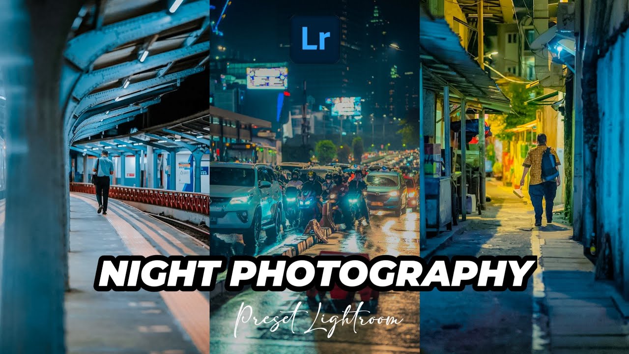 FREE 50+ PRESET LIGHTROOM | NIGHT PHOTOGRAPHY | LIGHTROOM TUTORIAL ...