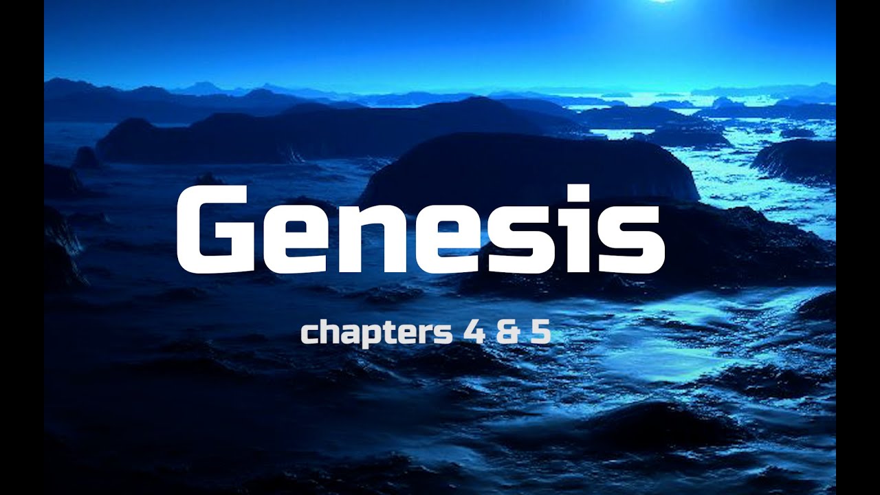 Genesis Chapters 4 5 Bible Study YouTube Genesis Chapters 4 5 Bible Study YouTube