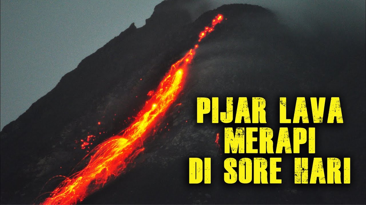 Pijar Lava Gunung Merapi di Sore Hari - YouTube