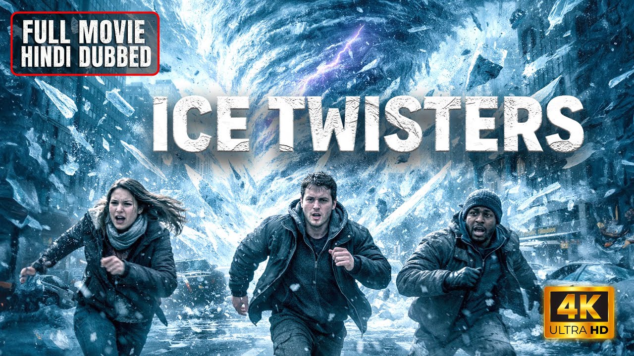 ICE TWISTERS - Full Movie | Action Movie | Hollywood Movie Hindi Dubbed ...