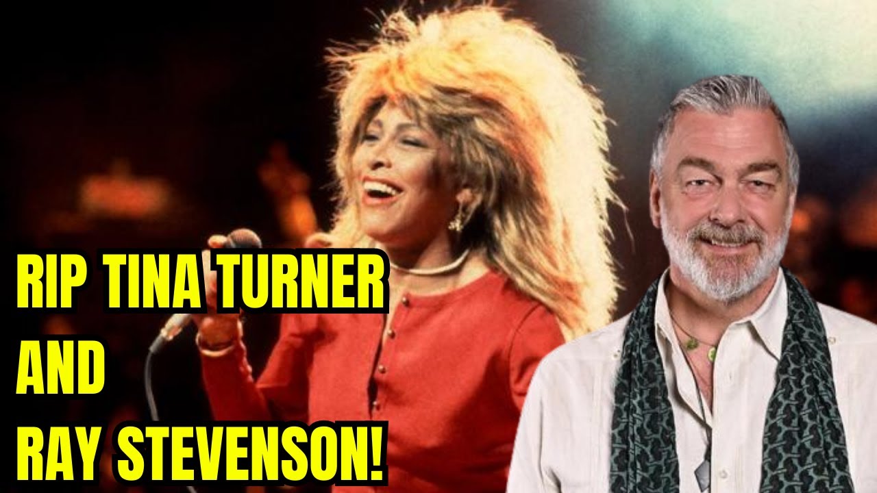 REST IN PEACE Tina Turner & Ray Stevenson! - YouTube