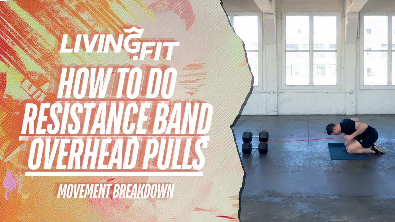 How To Do Resistance Band Overhead Pulls | Movement Breakdown - YouTube