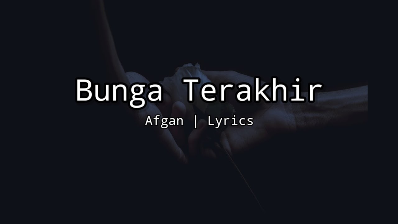 Bunga Terakhir - Afgan Lyrics | Speed Up - YouTube