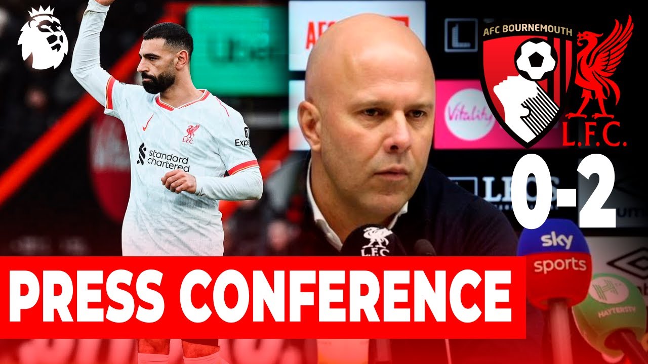 Arne Slot Post-Match Press Conference | Bournemouth 0 x 2 Liverpool ...