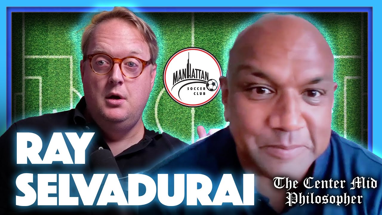 Ray Selvadurai: Manhattan Soccer Club Founder Discusses Growth in the ...