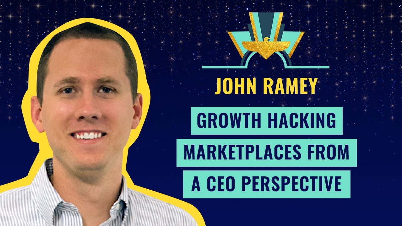 Growth Hacking marketplaces from a CEO perspective by John Ramey - YouTube