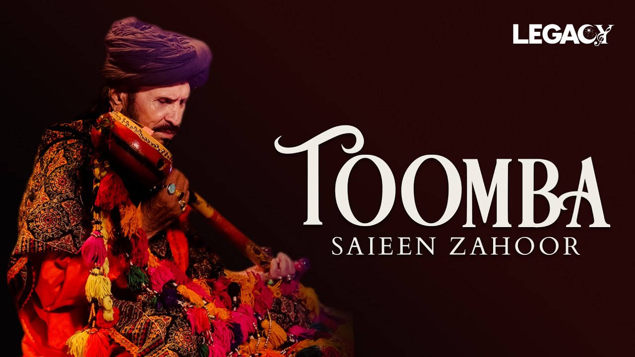 Saieen Zahoor | TOOMBA 2.0 | Latest Music Video | Legacy Music ...