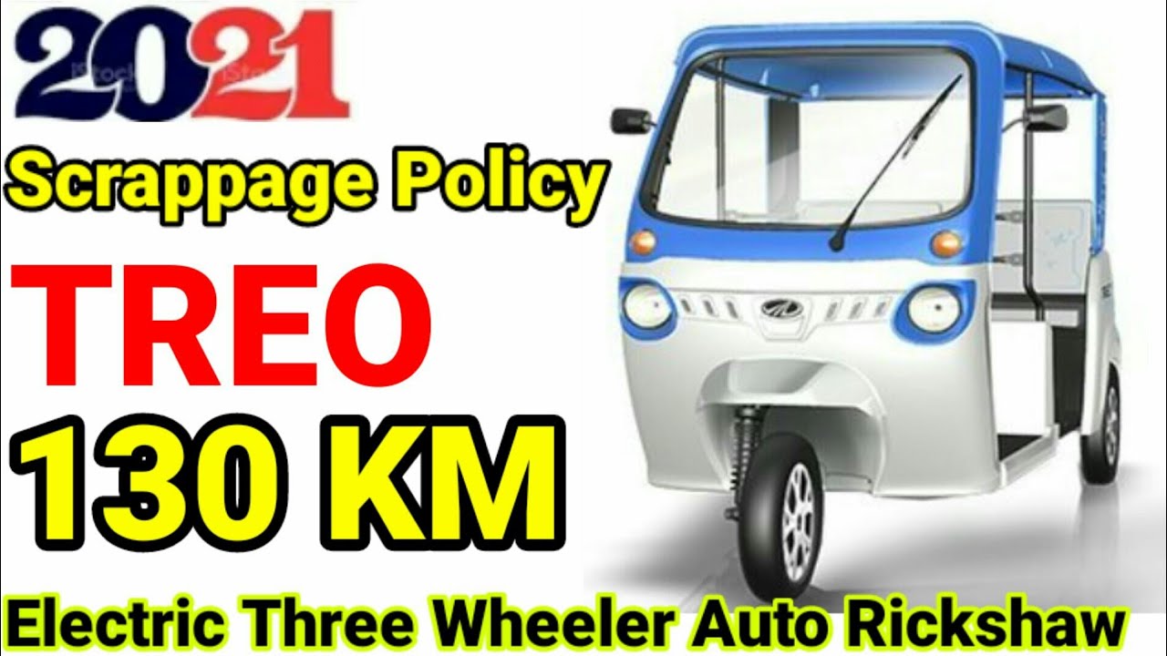 Mahindra Treo Electric Three Wheeler Auto Rickshaw 2021|Scrappage ...