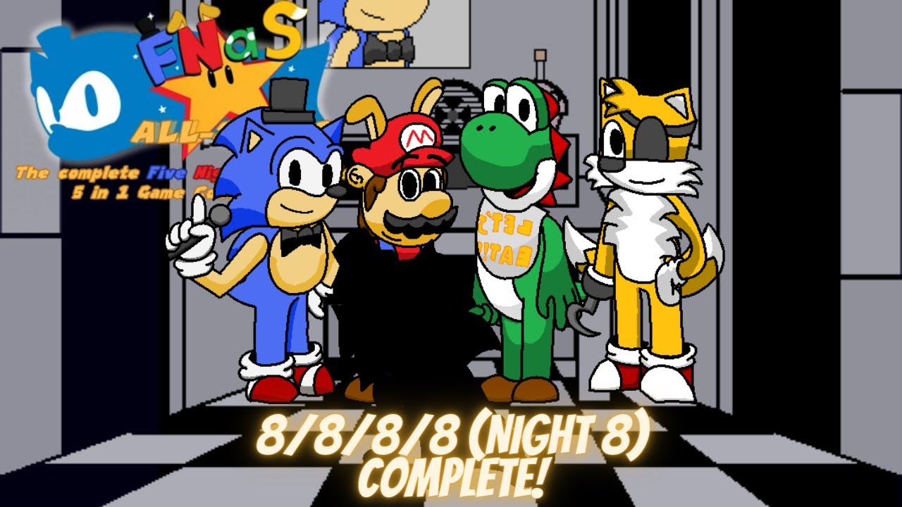 Let's Play FNaS All-Stars Unfinished Build (FNaS 1) - 8/8/8/8 (Night 8 ...