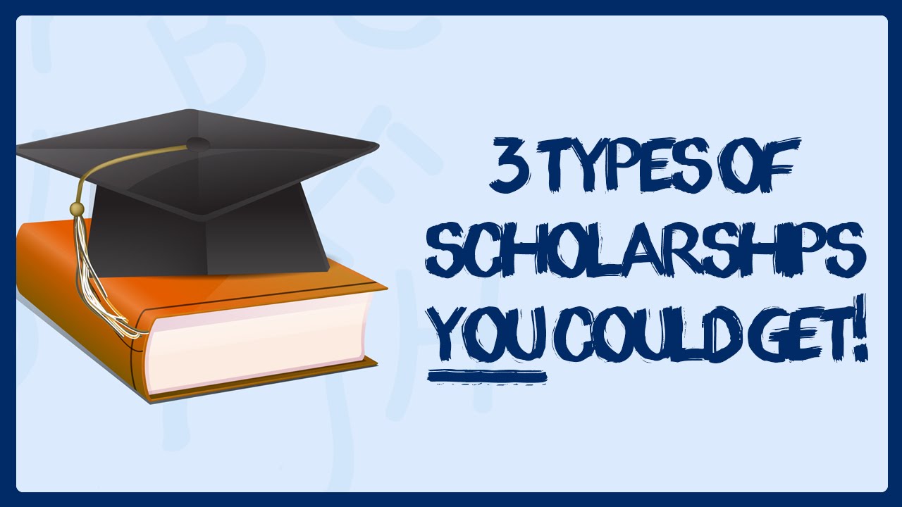 3 Different Types of Scholarships YOU Could Get! - YouTube