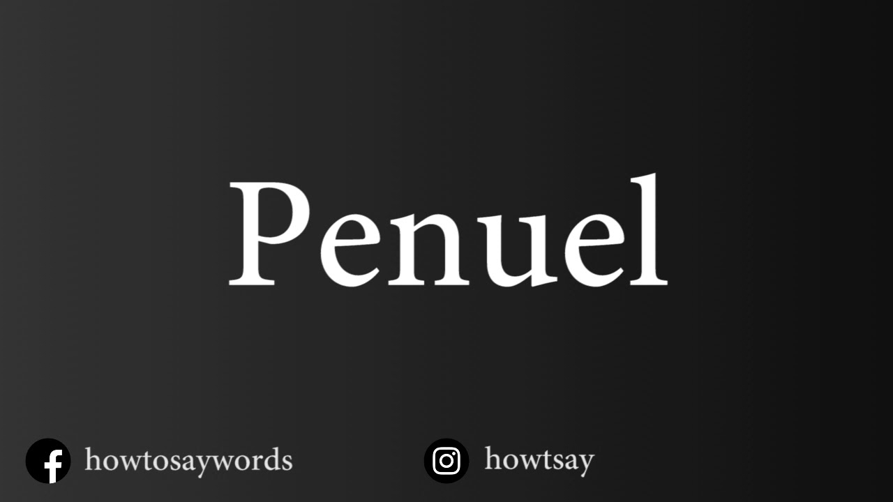 How To Pronounce Penuel - YouTube