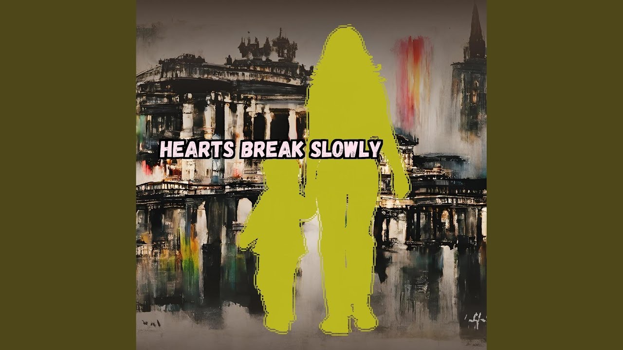 Hearts Break Slowly - YouTube