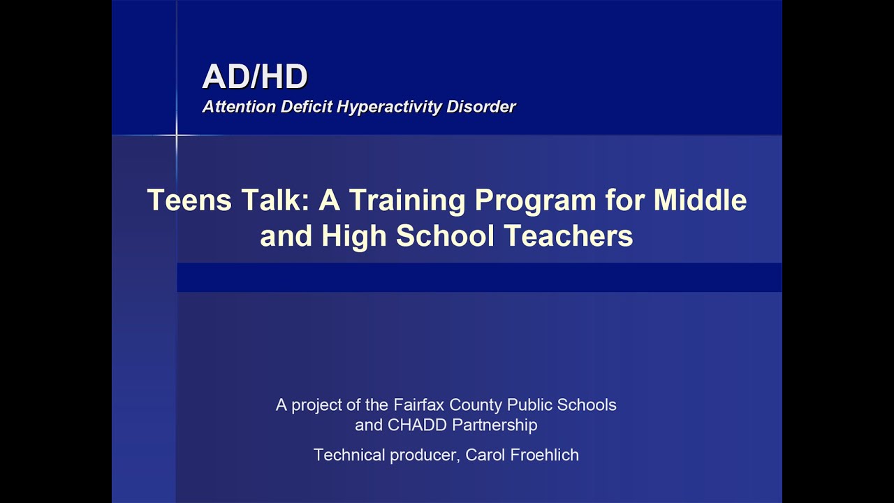 AD/HD Teens Talk: A Training Program for Middle & High School Teachers ...