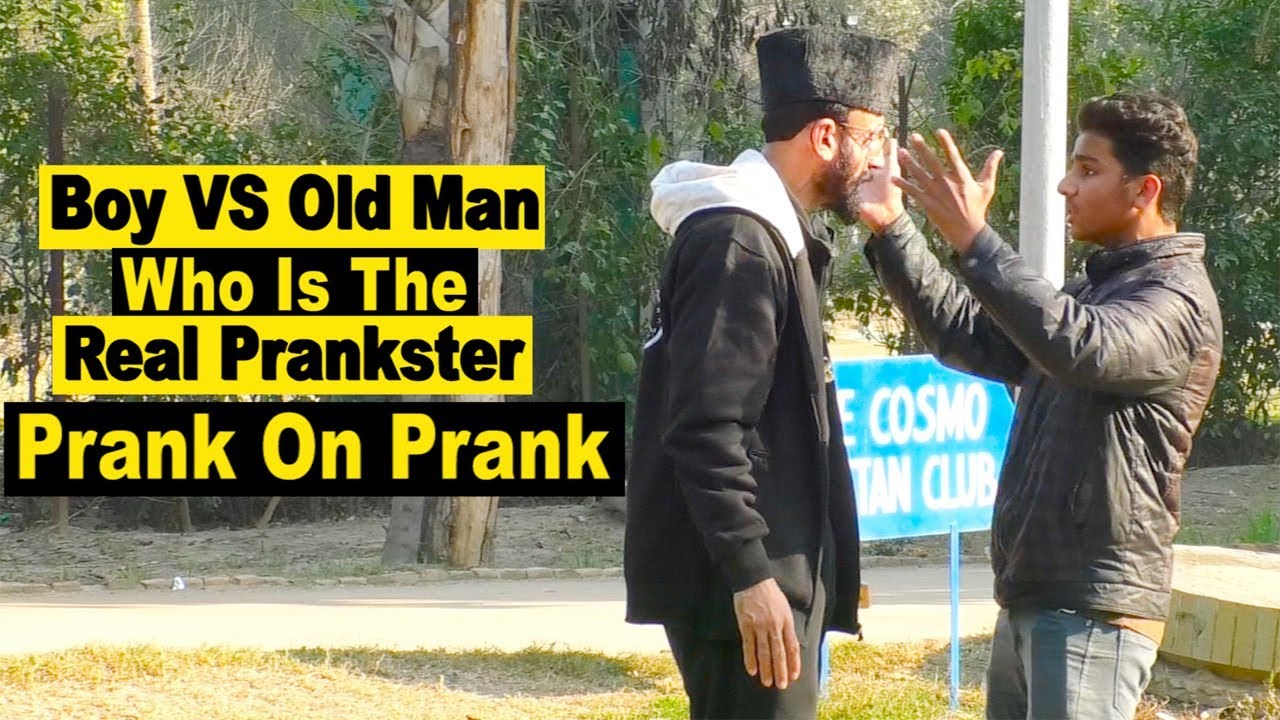 Prank On Prank | Boy Vs Old Man Who Is The Real Prankster | Allama ...