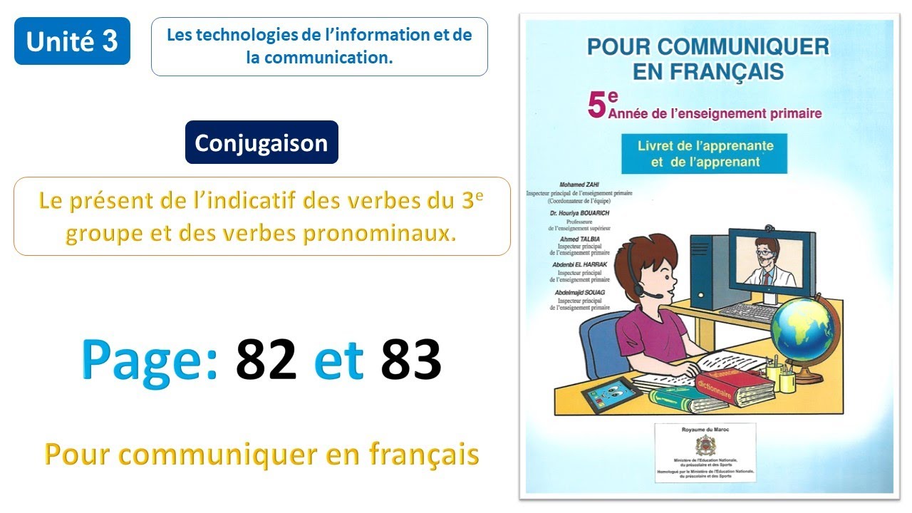 Conjugaison: Le présent des v du 3e gr / Unité 3 / Page 82 et 83 / Pour ...