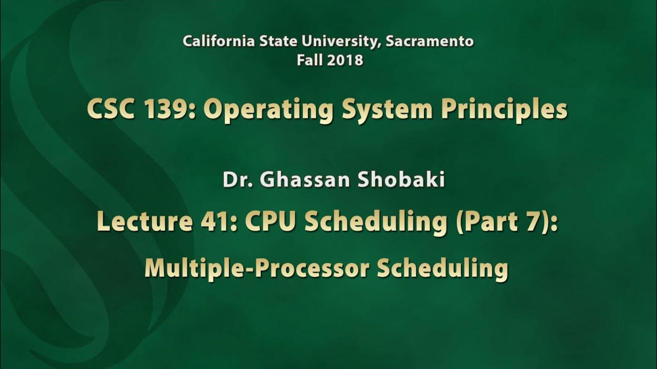 Operating Systems Lecture 41: CPU Scheduling (7): Multiple-Processor ...