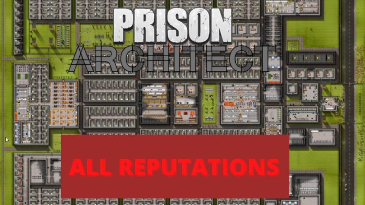 All Reputations Explained - Prison Architect Tutorial - YouTube