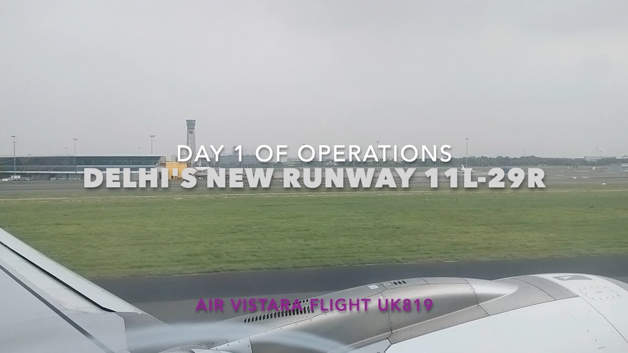 Taking Off from Delhi's NEW fourth runway 11L-29R on the first day of ...
