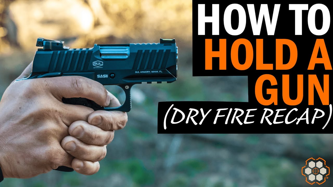 How to Hold A Gun (Dry Fire Recap) - YouTube