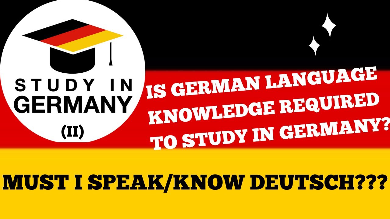 STUDY IN GERMANY {HOW-TO SERIES II} | IS IT A MUST TO SPEAK GERMAN TO ...