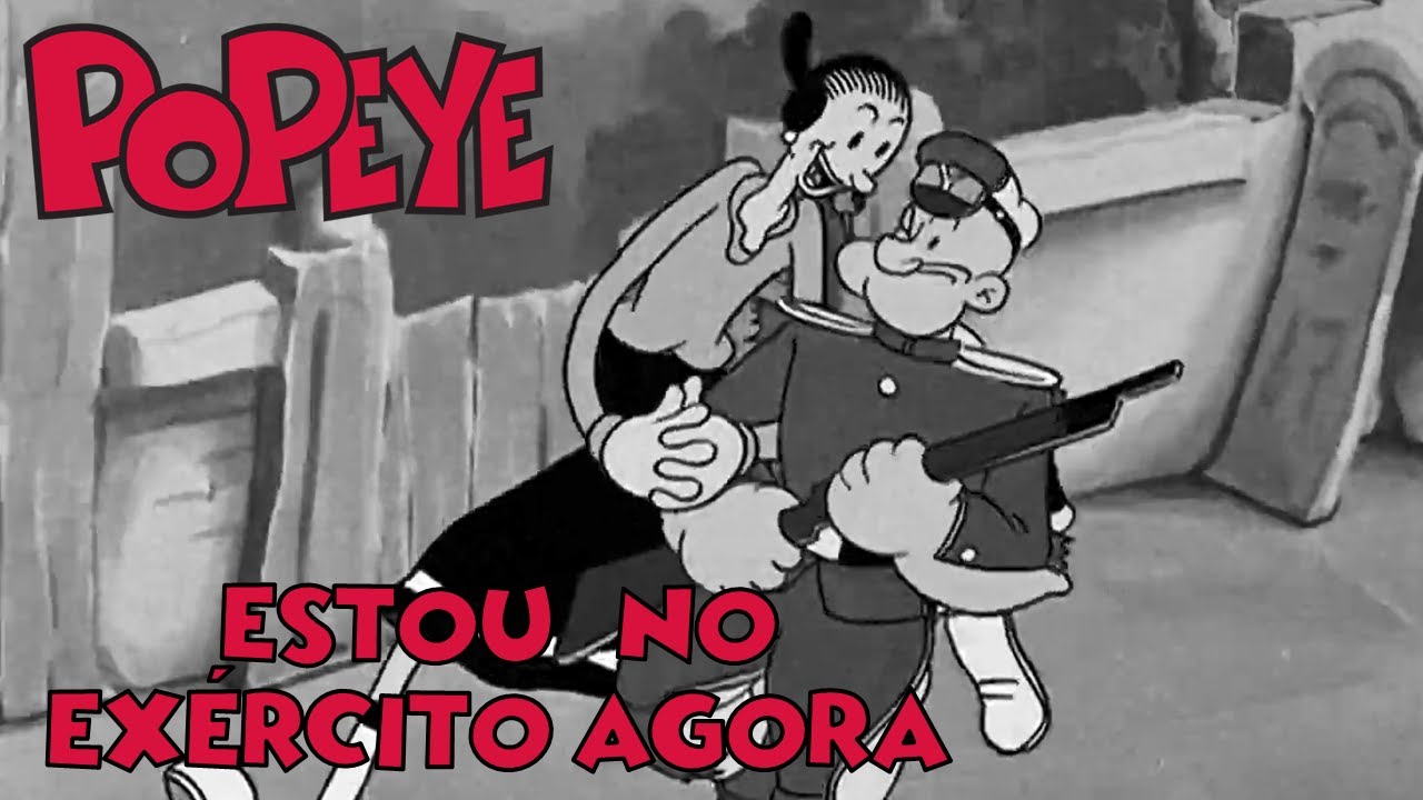 Popeye - Estou no Exército Agora (1936) (Português - Dublado ...