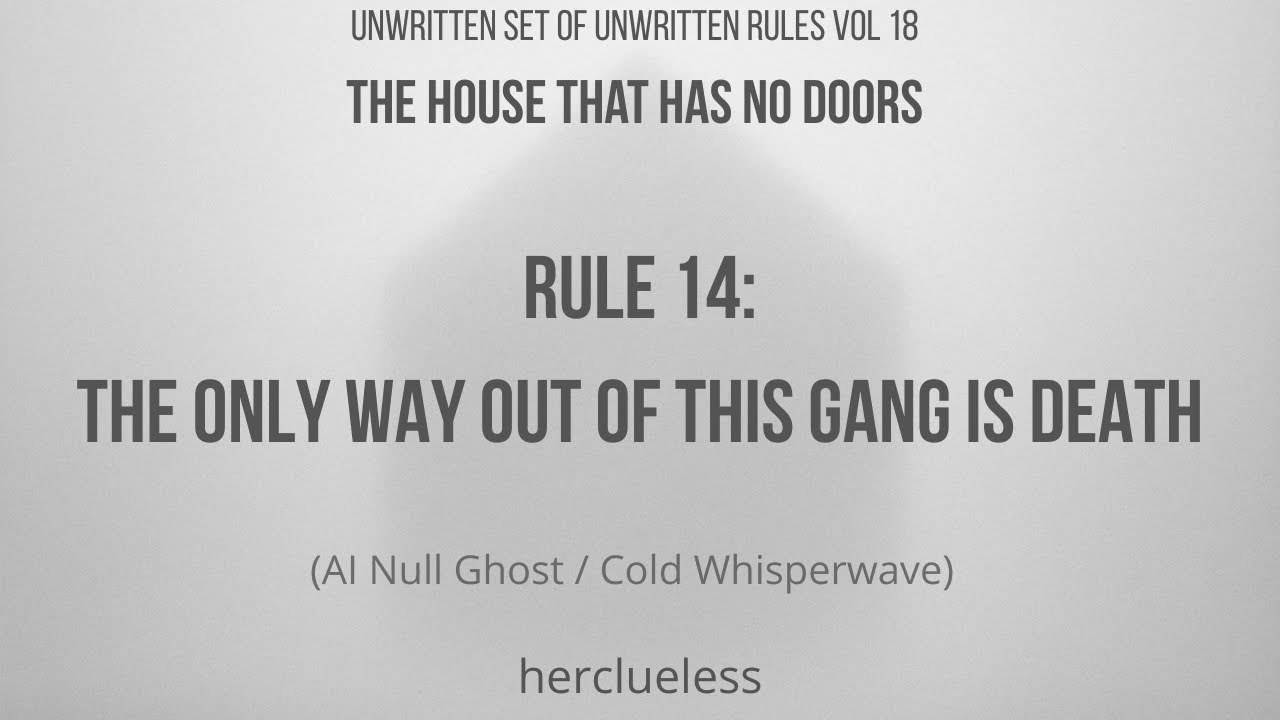 rule 14: the only way out of this gang is death | herclueless (AI Null ...