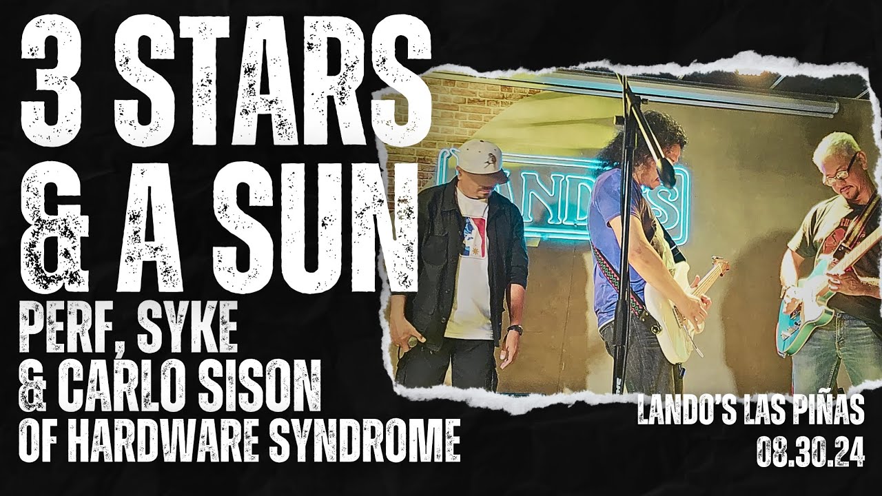 3 STARS & A SUN - PERF, SYKE & CARLO SISON (FRANCIS M. TRIBUTE LANDOS LAS PINAS 08.30.24) - YouTube