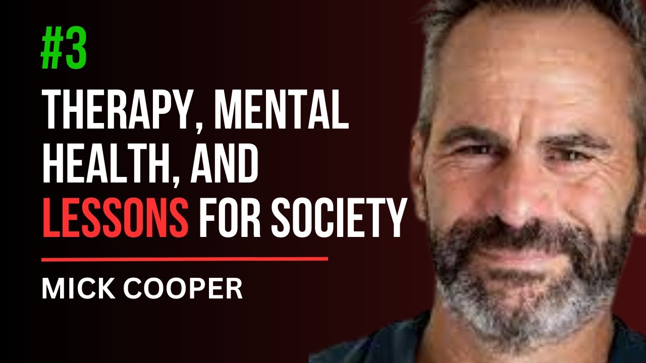 Mick Cooper: Therapy, Mental Health, and Lessons for Society | Full ...