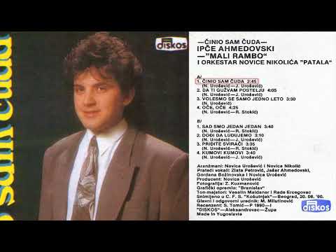 Ipce Ahmedovski - Cinio sam cuda - (Audio 1990)