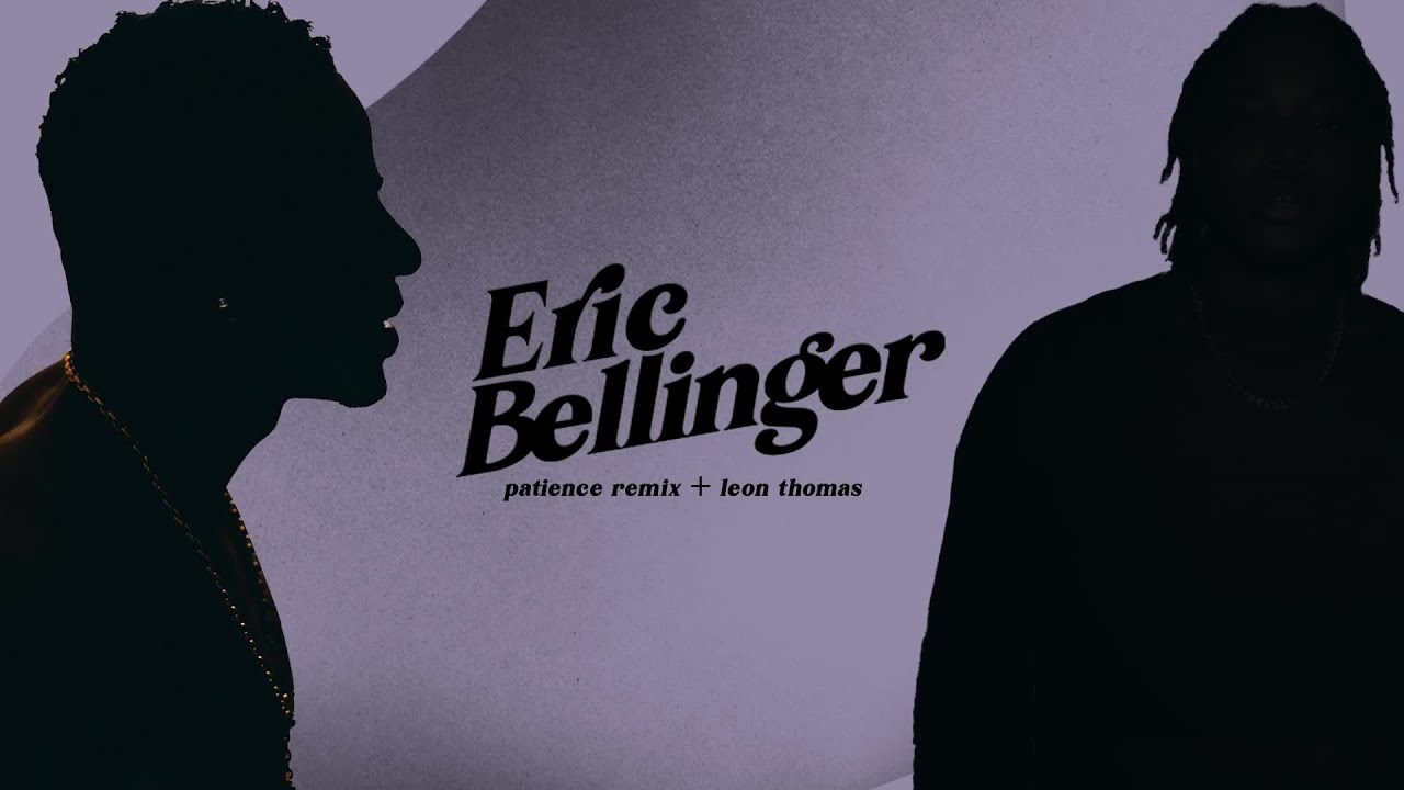 Eric Bellinger - Patience (Remix) (Official Visualizer) (feat. Leon Thomas) - YouTube