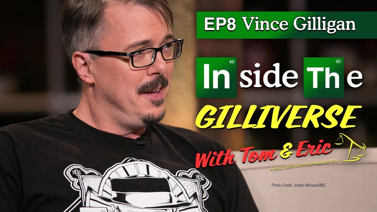 Inside The Gilliverse EP8 - Founding Father Vince Gilligan - YouTube