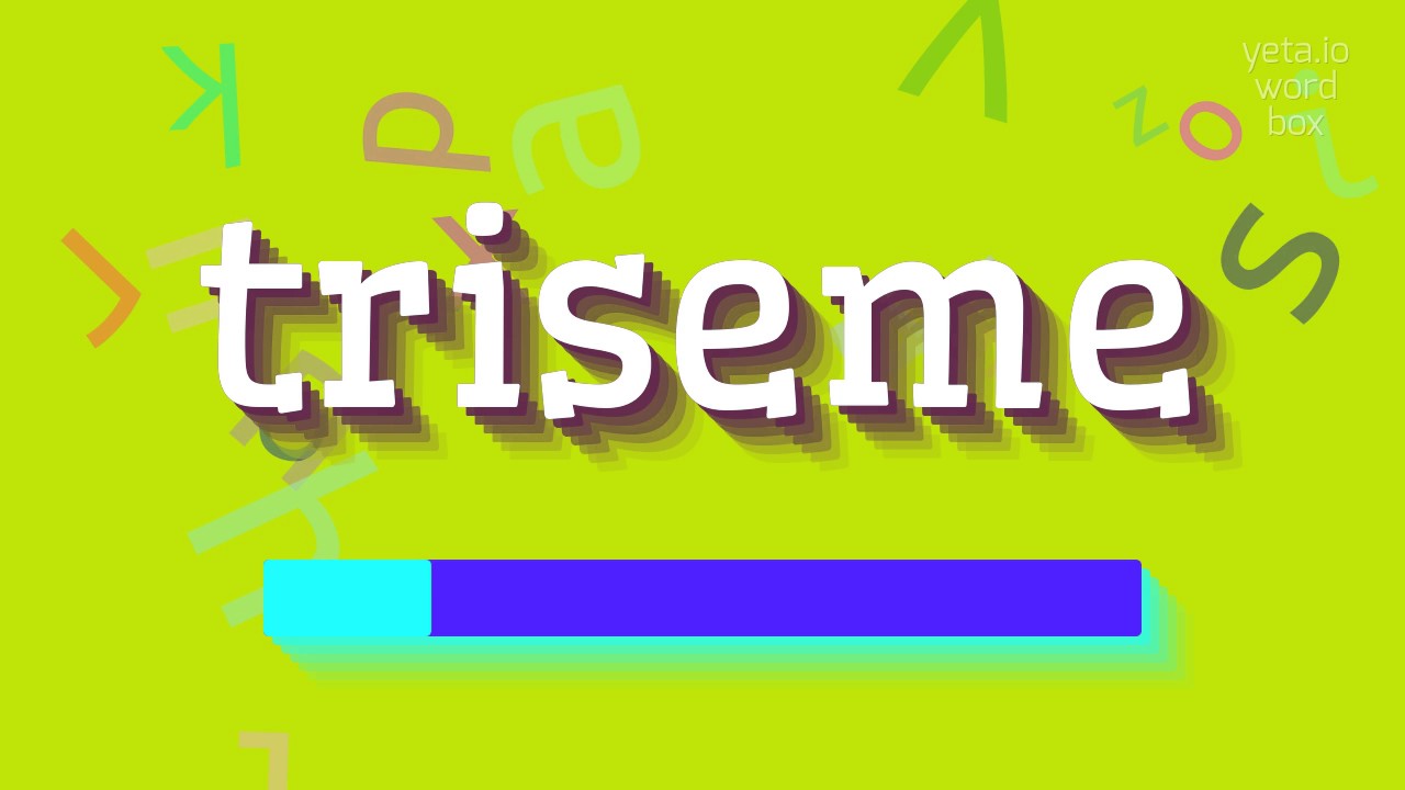 How to say "triseme"! (High Quality Voices) - YouTube