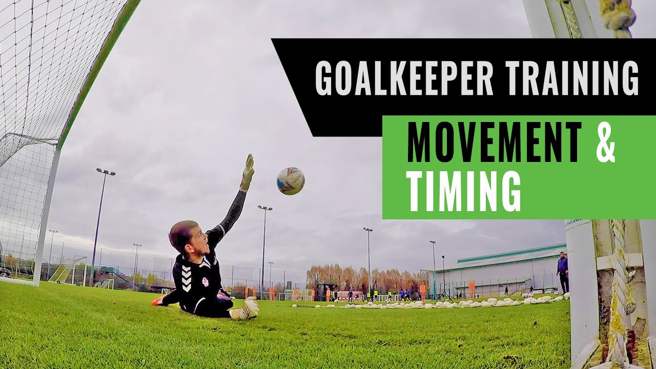 GOALKEEPER TRAINING I MOVEMENT & TIMING - YouTube