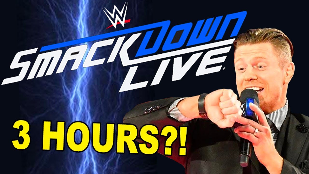 WWE SmackDown Going 3 HOURS? - YouTube